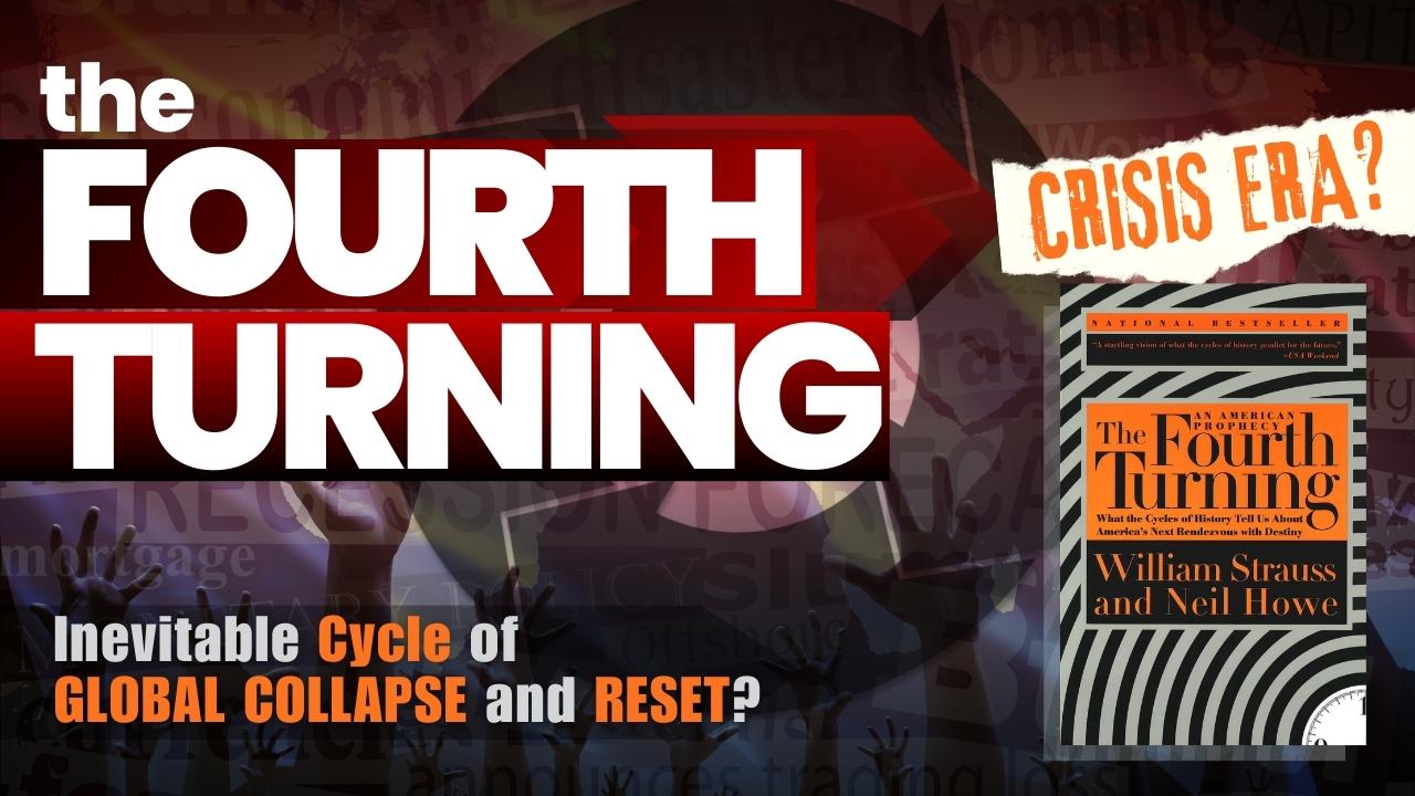 THE FOURTH TURNING - Are we on the CRISIS ERA?